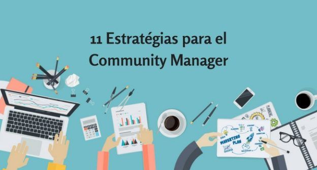 11 Estratégias para el Community Manager - Posicionamiento MX
