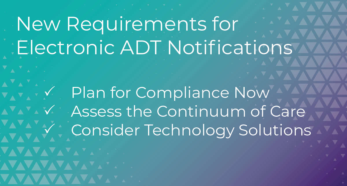 Plan Now for New Electronic ADT Notification Requirements