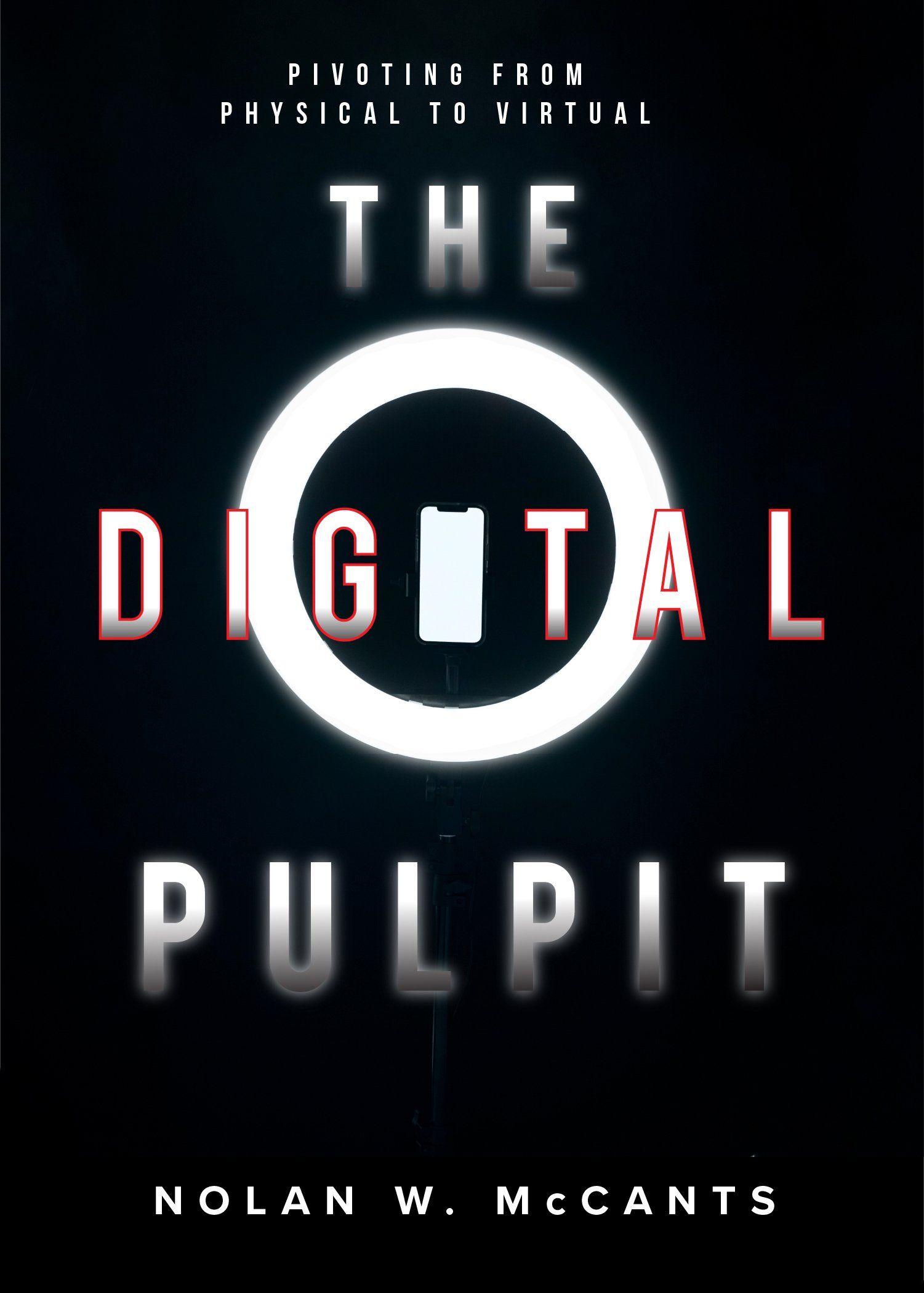 The Digital Pulpit by Nolan W. McCants