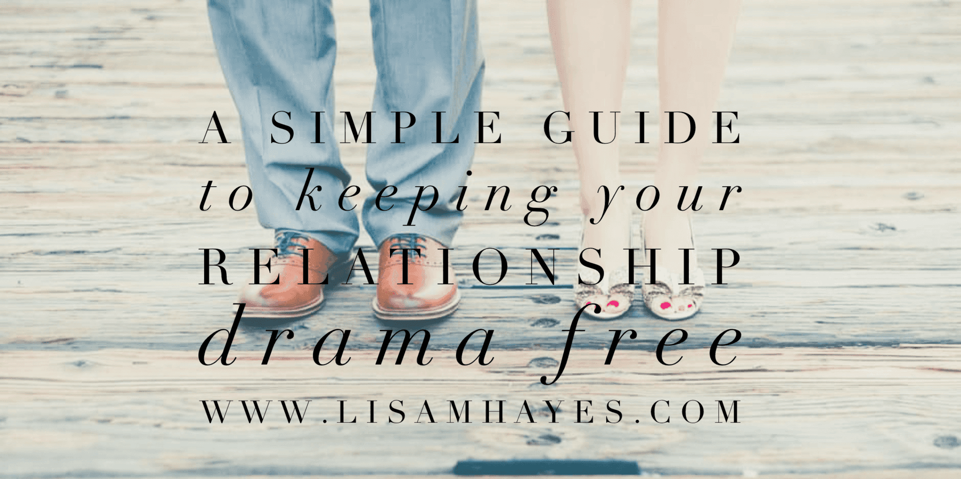 How to Keep Your Relationship Drama Free